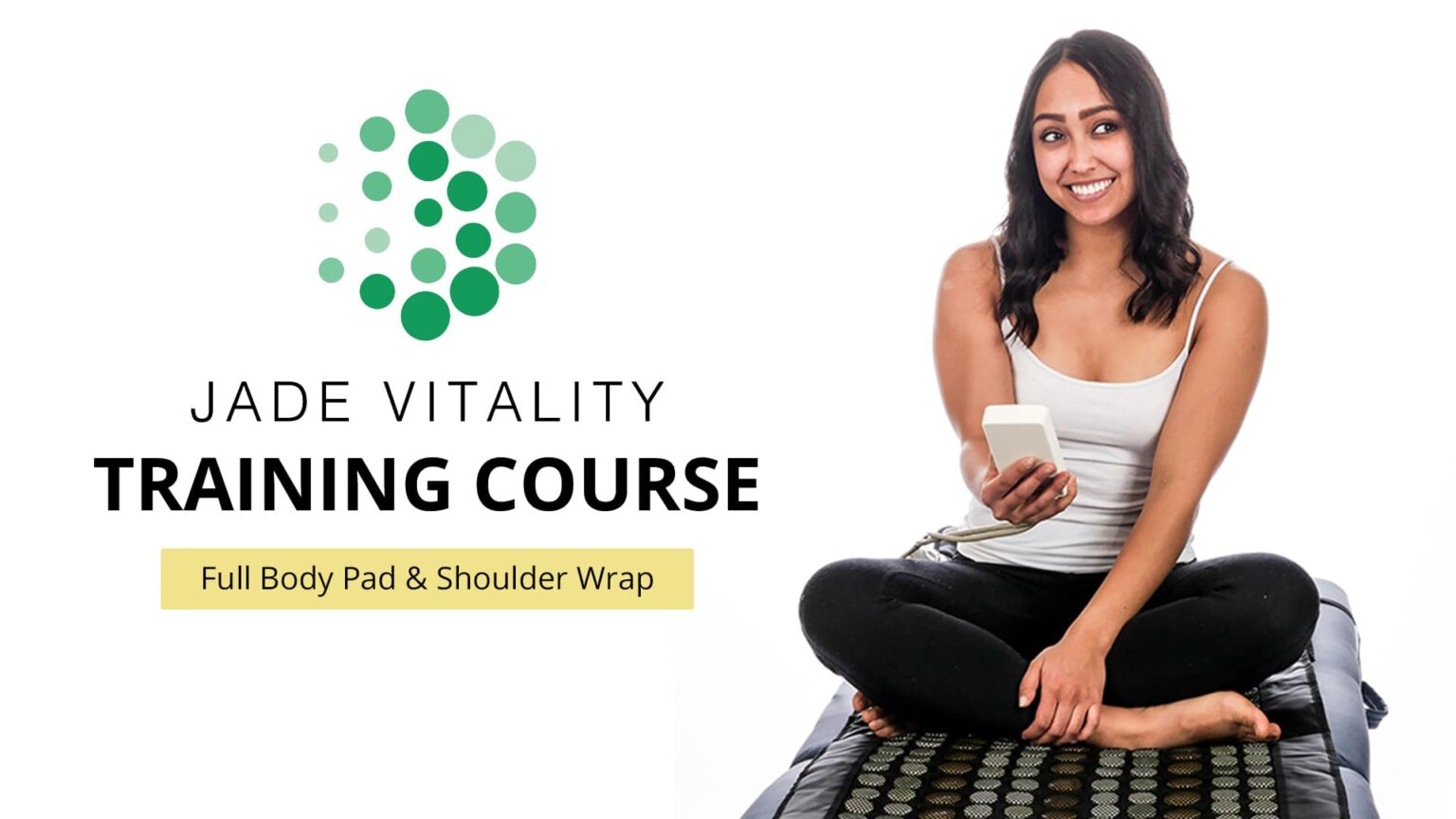 Jade Vitality Full Body Pad & Shoulder Wrap Training Course - Miridia ...